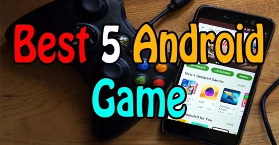 Top 5 Game Android hay nhất có phí nhưng được Free duy nhất hôm nay ...