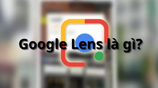 Google Lens là gì? Cách sử dụng ứng dụng trên iPhone như thế nào