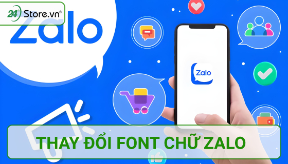 Hướng dẫn cách thay đổi font chữ Zalo DỄ DÀNG