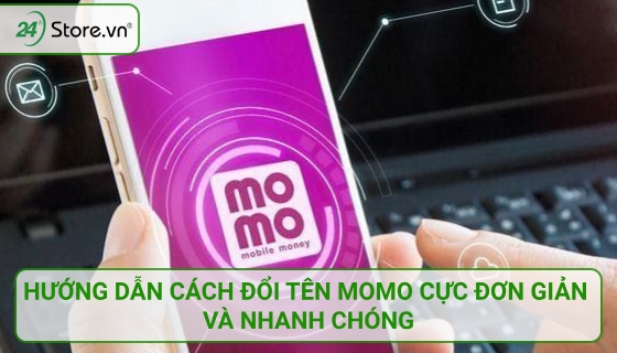 Hướng dẫn cách đổi tên MoMo cực ĐƠN GIẢN và nhanh chóng