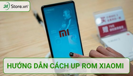 Hướng dẫn up rom xiaomi - Tuyển chọn công việc thú vị và đầy cảm hứng