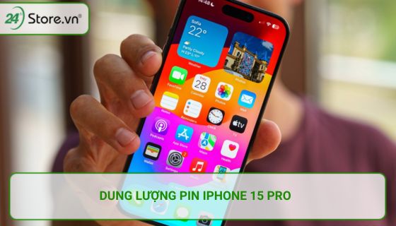 Dung lượng Pin iPhone 15 Pro? Tình trạng Pin tụt nhanh và cách xử lý